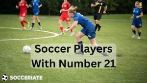 10 Soccer Players With Number 21 You Should Know List 2023
